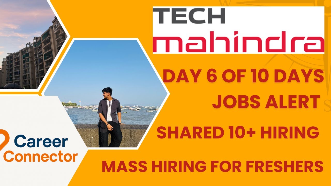 Tech Mahindra Hiring Freshers | 3 5–7 LPA | Day 6-10 Days Job Alert ...