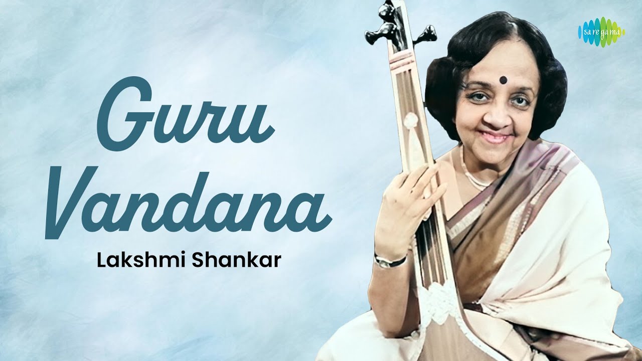 Guru Vandana | Lakshmi Shankar | Pt. Ravi Shankar | Hindustani Classical Music - YouTube