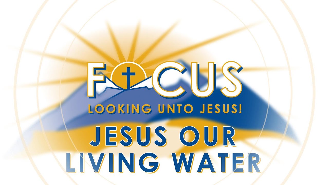 FOCUS: Jesus Our Living Water | Pastor Mark N. Apodaca | 4/16/23 - YouTube