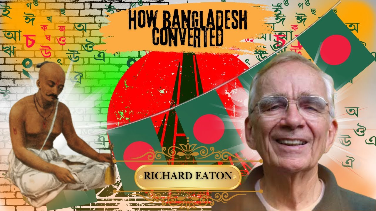 How, Why and Who Converted in Bangladesh?: Dr. Richard M Eaton | South ...