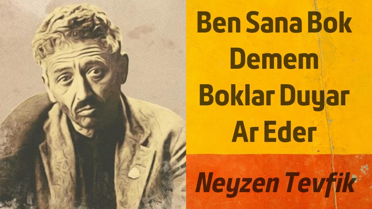 Ben Sana Bok Demem - Neyzen Tevfik (Az Küfürlü Şiir Dinle) - YouTube