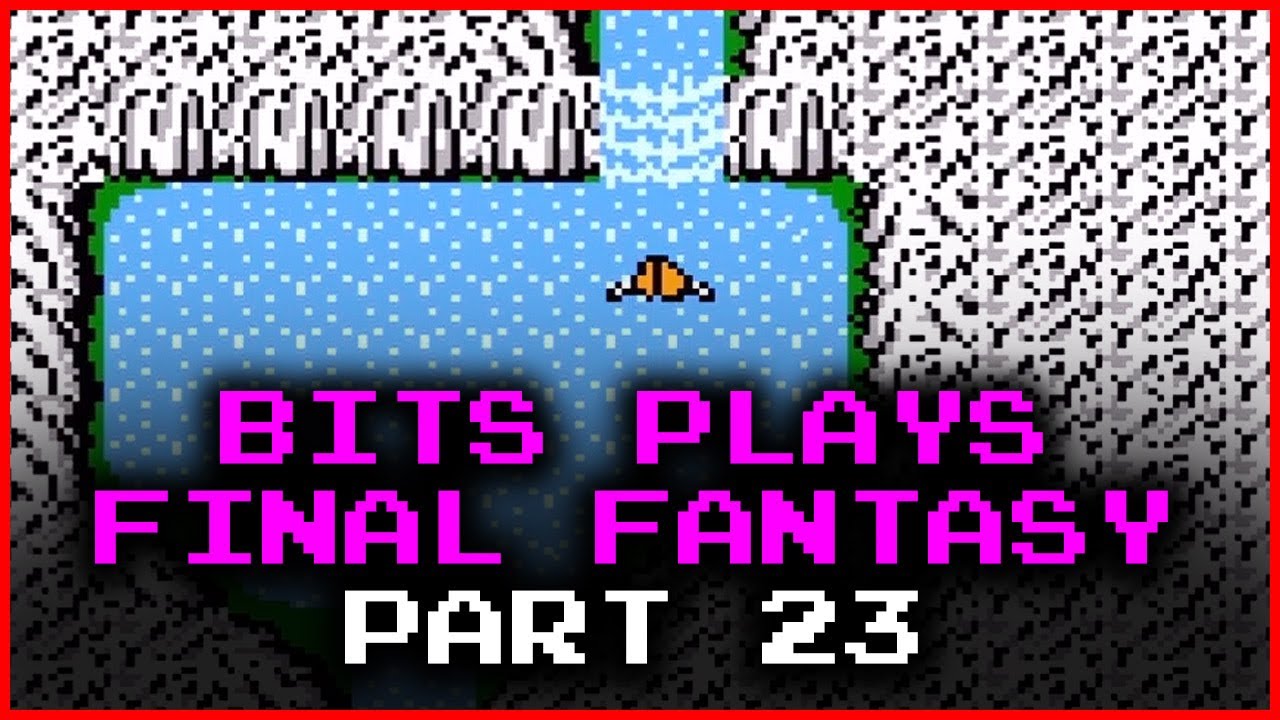 Let's Play Final Fantasy NES - Part #23 - Don't Go Chasin' Waterfalls ...