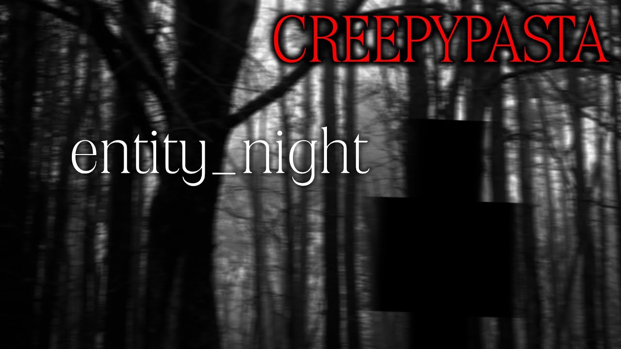 Minecraft Creepypasta Entity Night Youtube