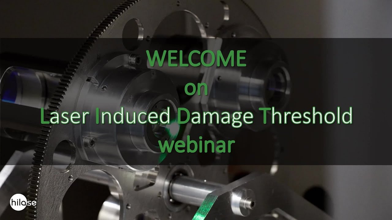 LASER INDUCED DAMAGE THRESHOLD - Hilase Centre Webinar - YouTube
