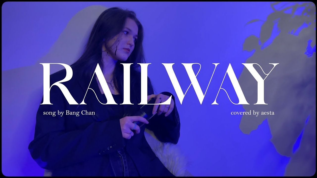 Bang Chan "Railway" Cover by aesta | 스트레이 키즈 방찬 - YouTube