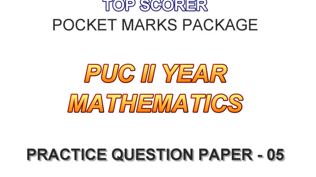 PRACTICE QUESTION PAPER 05 PUC II YEAR MATHEMATICS YouTube practice-question-paper-05-puc-ii-year-mathematics-youtube