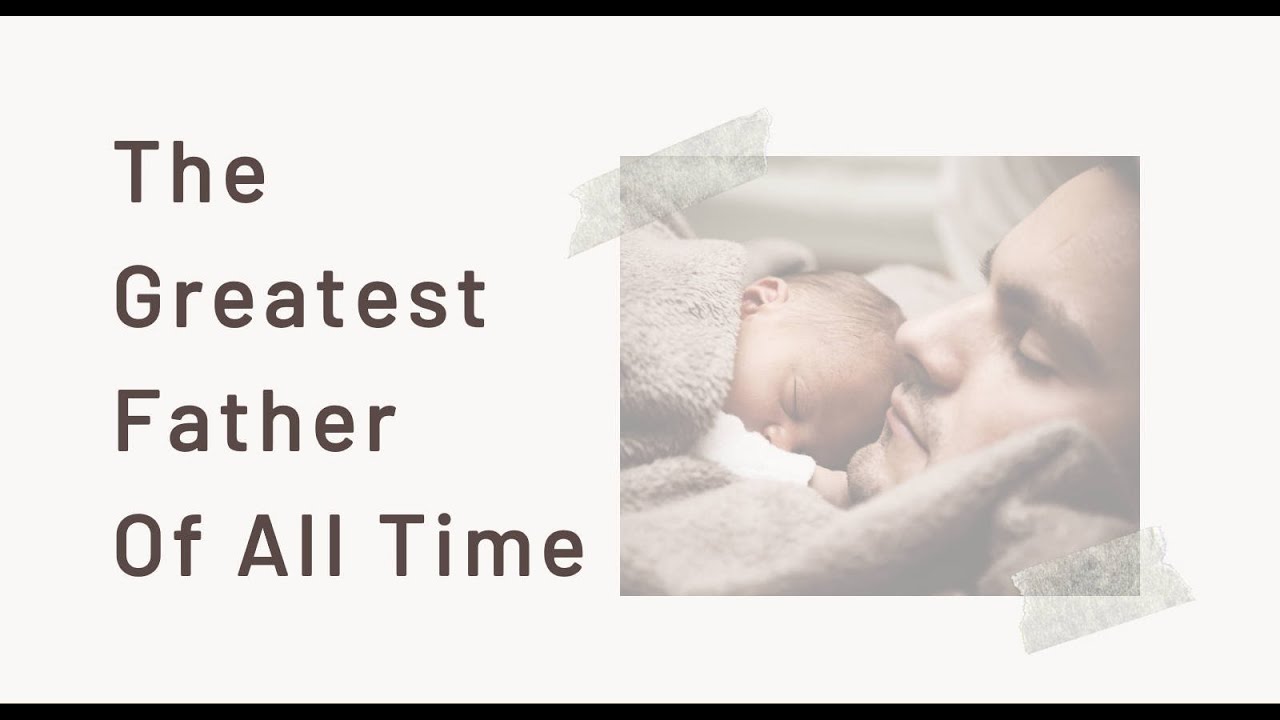 English Service 2024-06-16 Father's Day "The Greatest Father of All ...