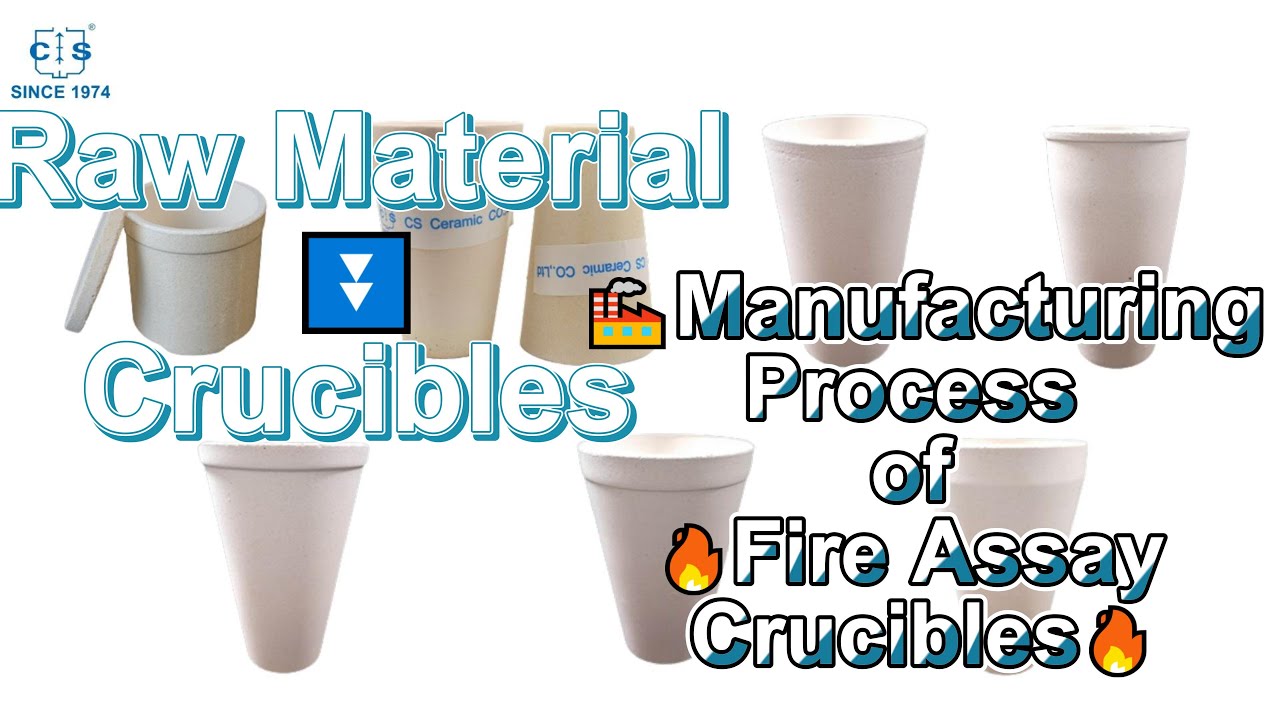 🔍From Raw Material to Fire Assay Crucible: The Fascinating ...