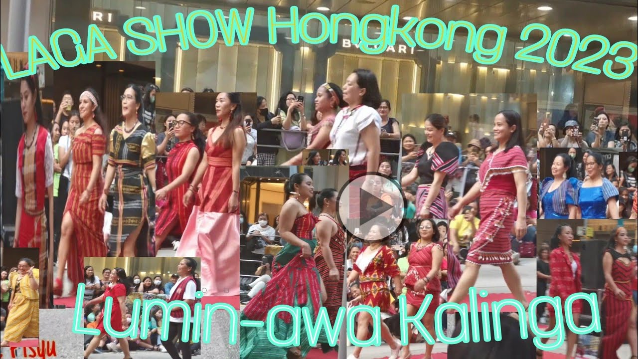 LAGA SHOW #13th Kalinga Day Hongkong #2023# LUMIN-AWA KALINGA.... OFW ...