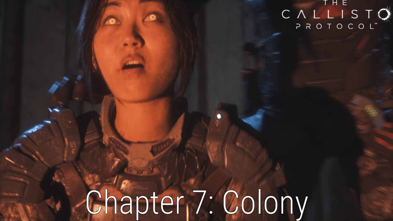 The Callisto Protocol : Chapter 7: Colony - YouTube