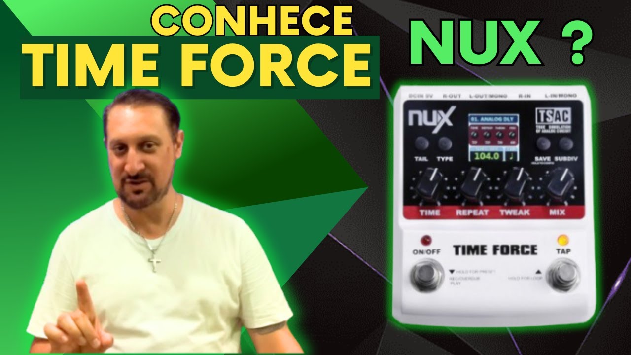 Como usar o PEDAL DELAY NUX TIME FORCE - PEDAL LOOP DA NUX - TIME FORCE ...