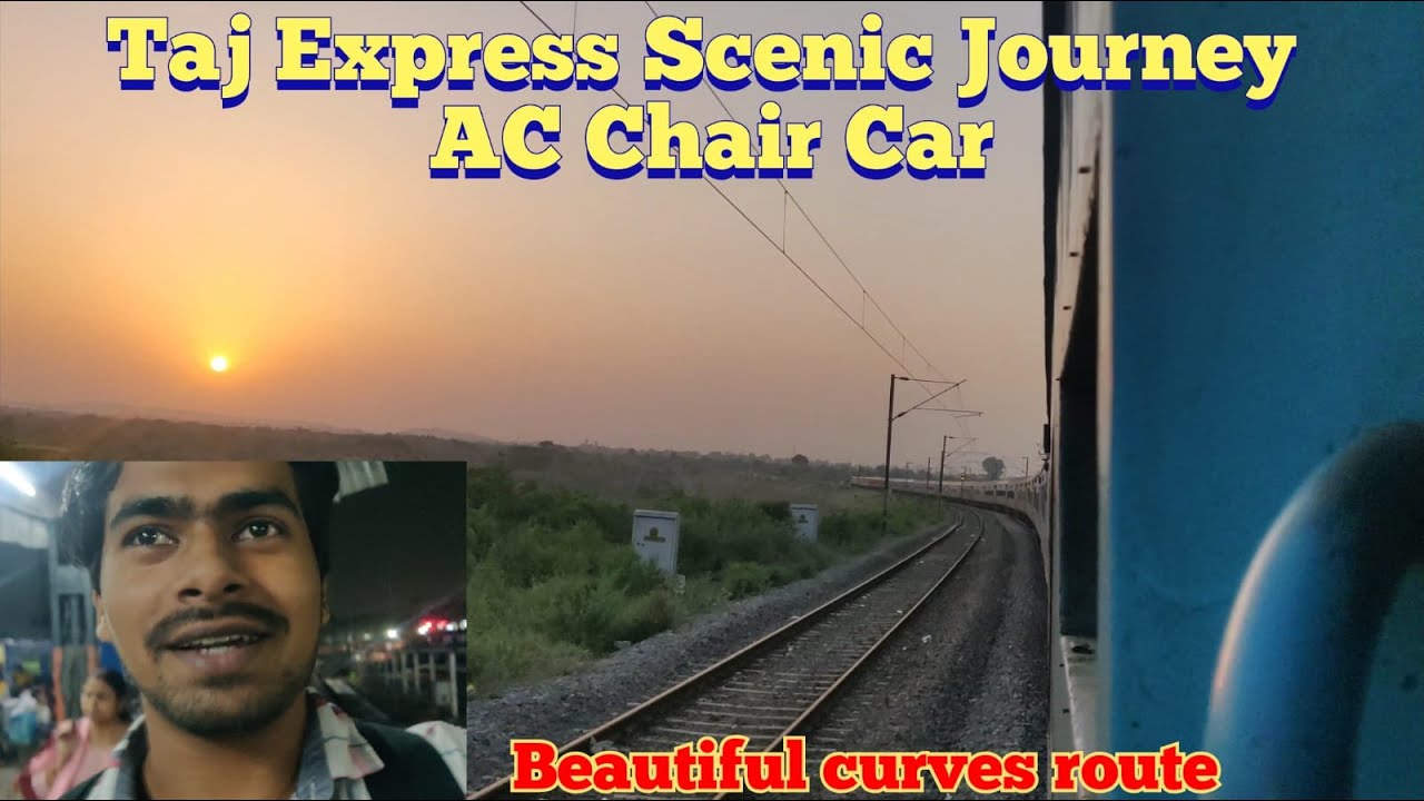 Taj Express me full journey, Jhansi se New Delhi tak , AC Chair Car me ...