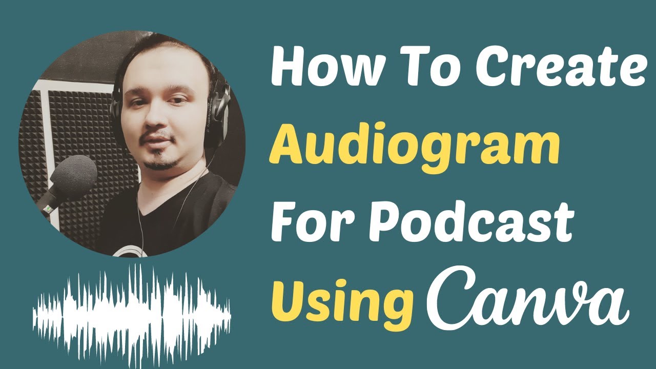 How To Create Audiogram For Podcast | Canva Par Audiogram Kaise Design ...