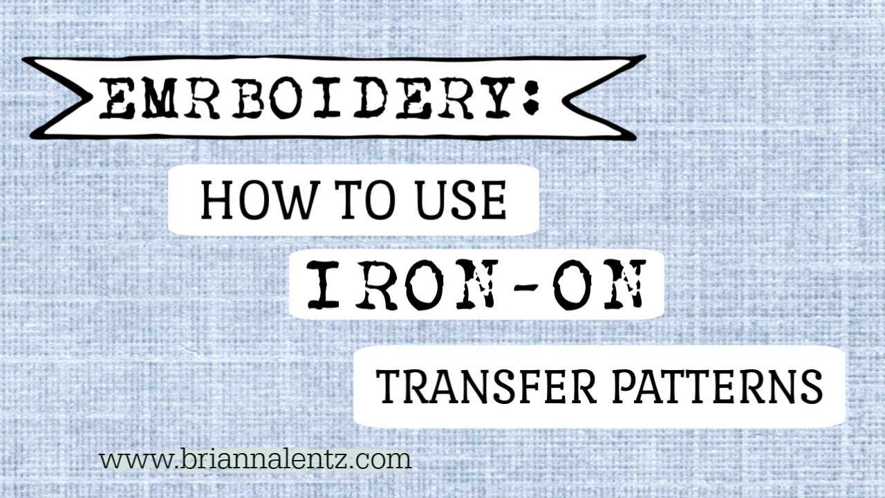 EMBROIDERY: How to Use Iron-On Transfer Patterns - YouTube