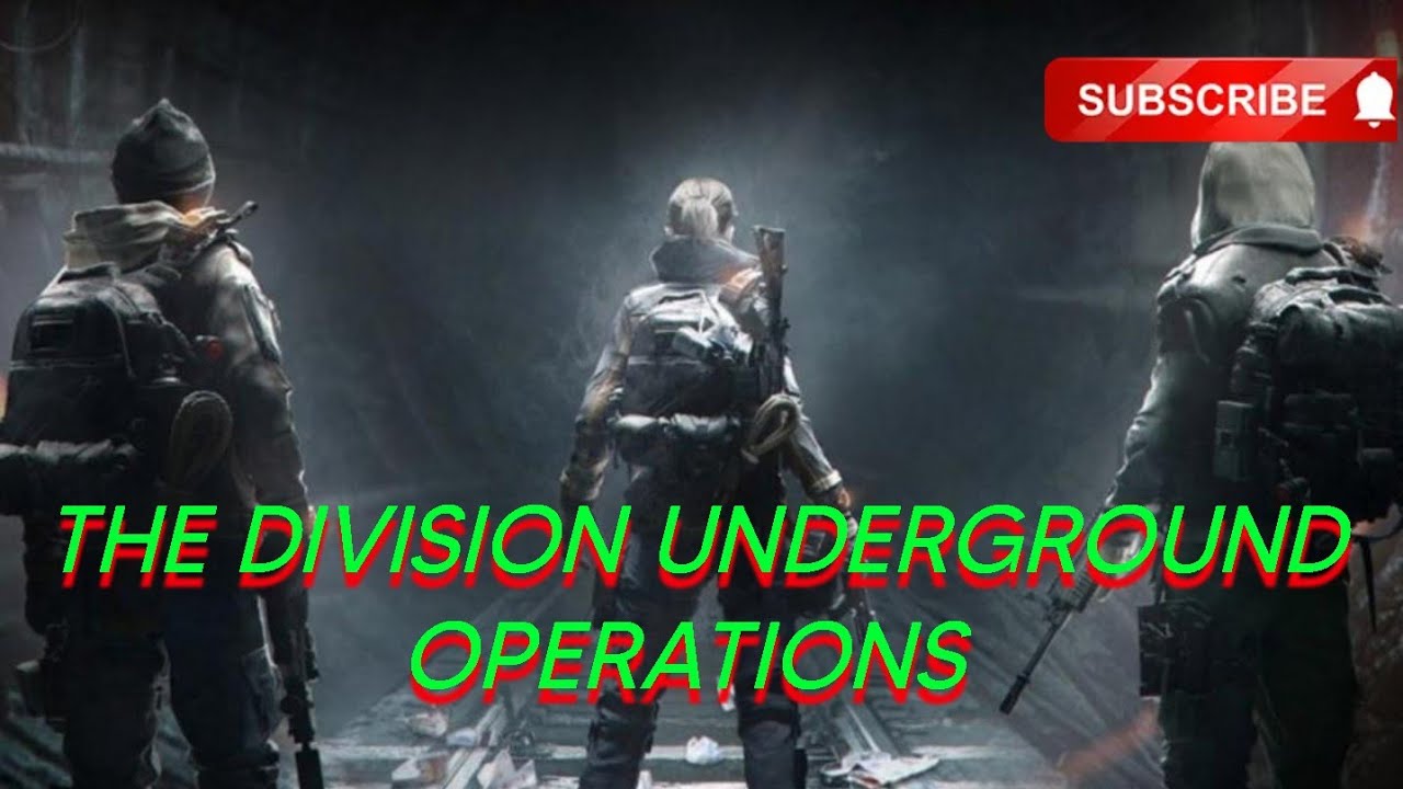 The Division Gameplay Walk-through Underground Operations - YouTube