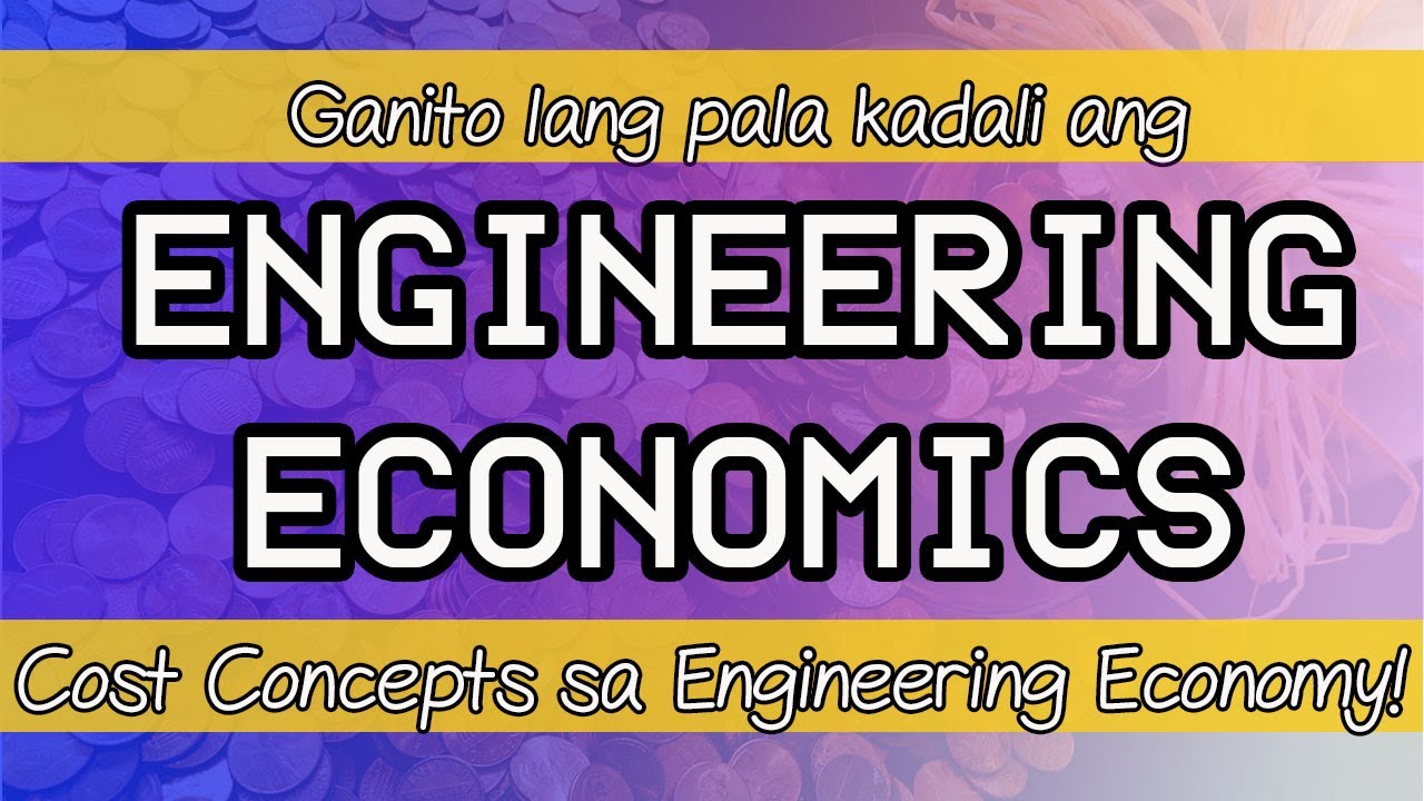 Anu-ano Nga Ba Ang Mga Cost Concepts? Engineering Economy Explained In ...
