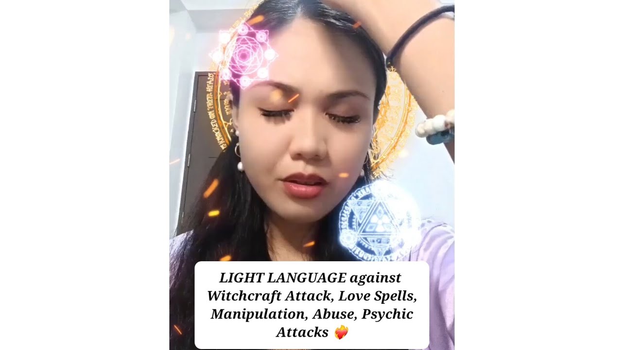 LIGHT LANGUAGE Against Witchcraft Attack, Love Spells, Manipulation ...