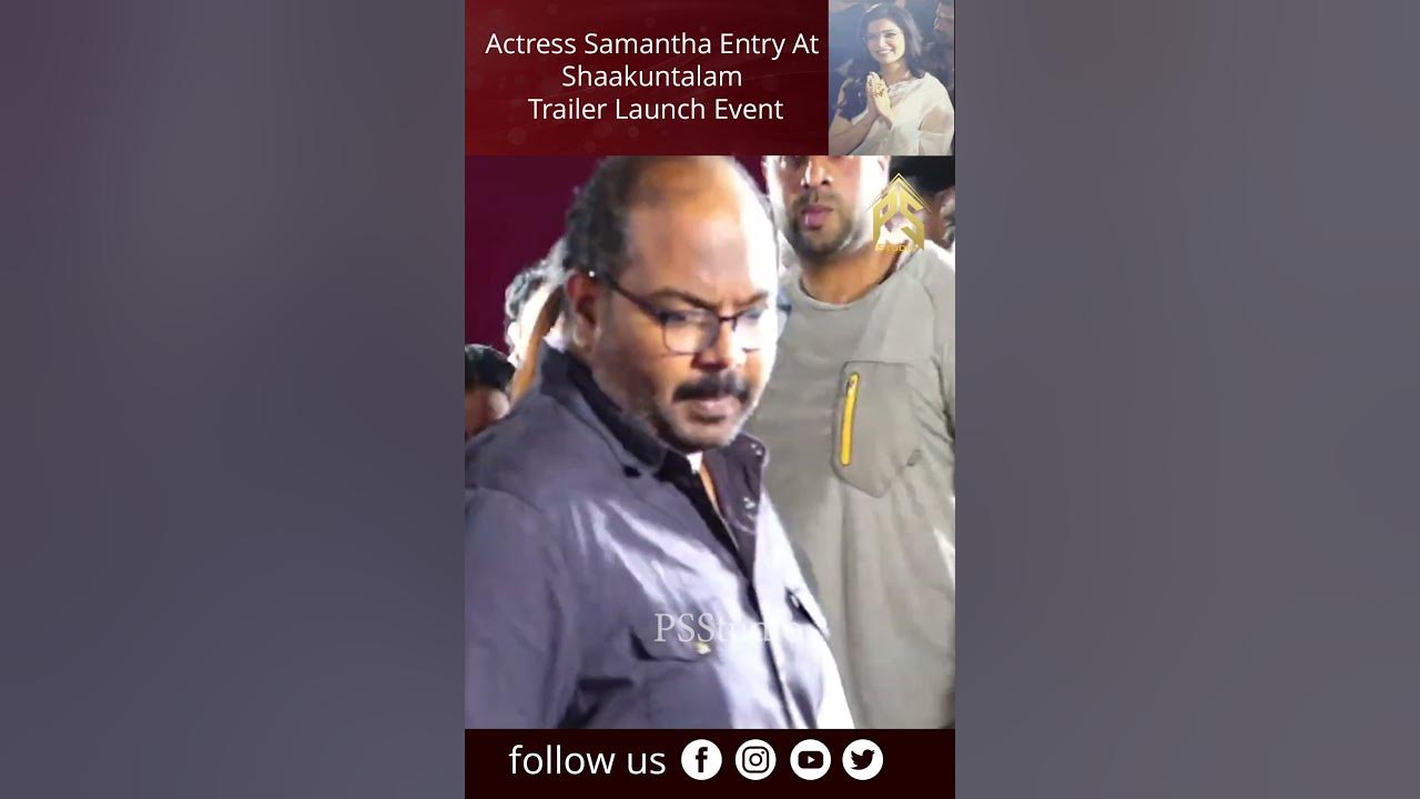 Actress Samantha Entry @ Shaakuntalam Trailer Launch Event #PSStudio - YouTube