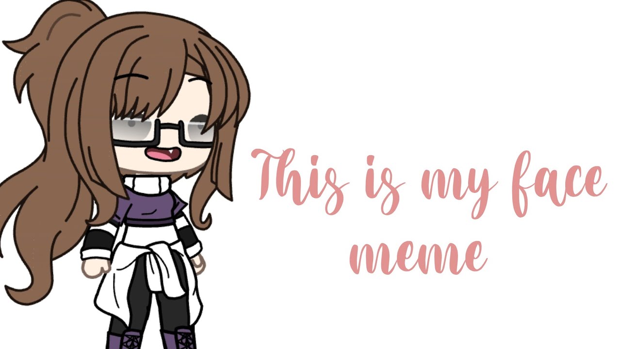 🌸🍓This İs My Face Meme🌸🍓 - YouTube