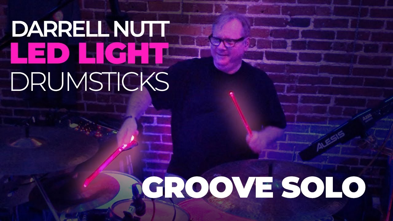 LED Light drumsticks | GROOVE DRUM SOLO | Darrell Nutt - YouTube