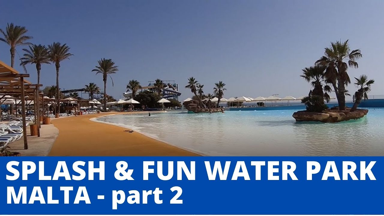 Splash & Fun Water Park in Malta - part2 - YouTube