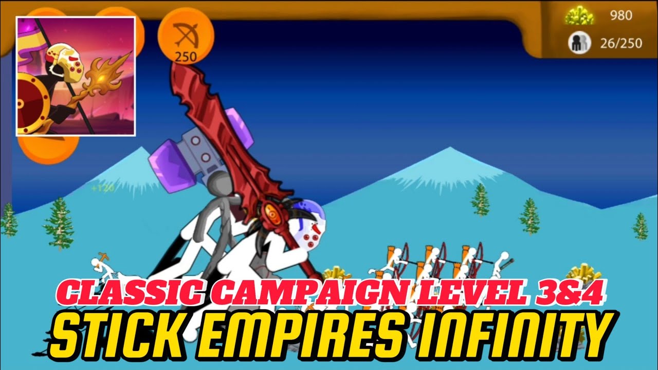 STICK EMPIRES INFINITY - CLASSIC CAMPAIGN (LEVEL 3 & 4) - YouTube