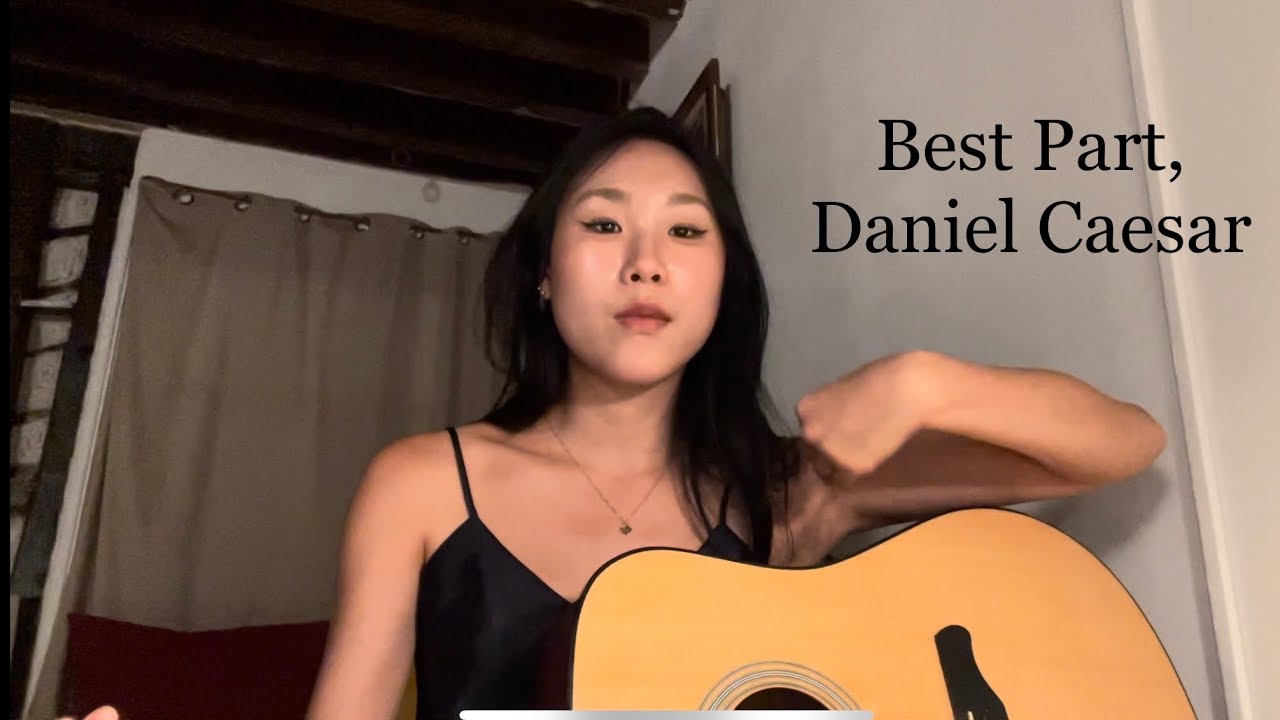 Best part by Daniel Caesar cover - YouTube