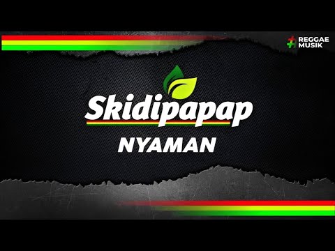 SKIDIPAPAP - NYAMAN (Official Lyrics Video) 