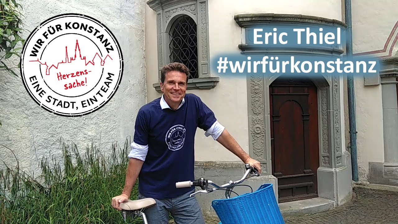 Eric Thiel für Konstanz | #wirfürkonstanz - YouTube