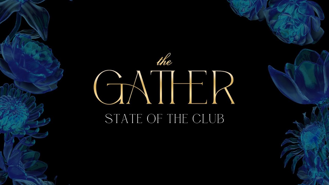The Gather | State of the Club Address | March 15, 2024 - YouTube