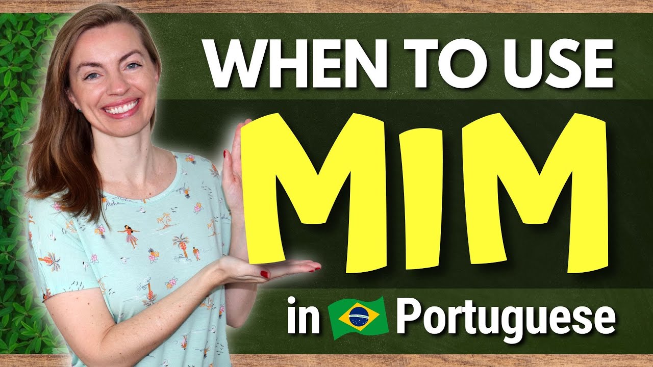 Discover When to Use MIM in Brazilian Portuguese - YouTube
