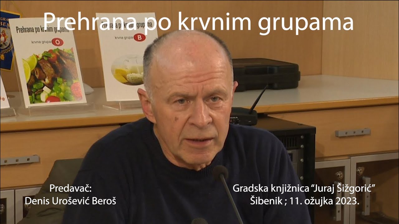 Prehrana po krvnim grupama - Denis Beroš - Šibenik 10.03.2023. - YouTube