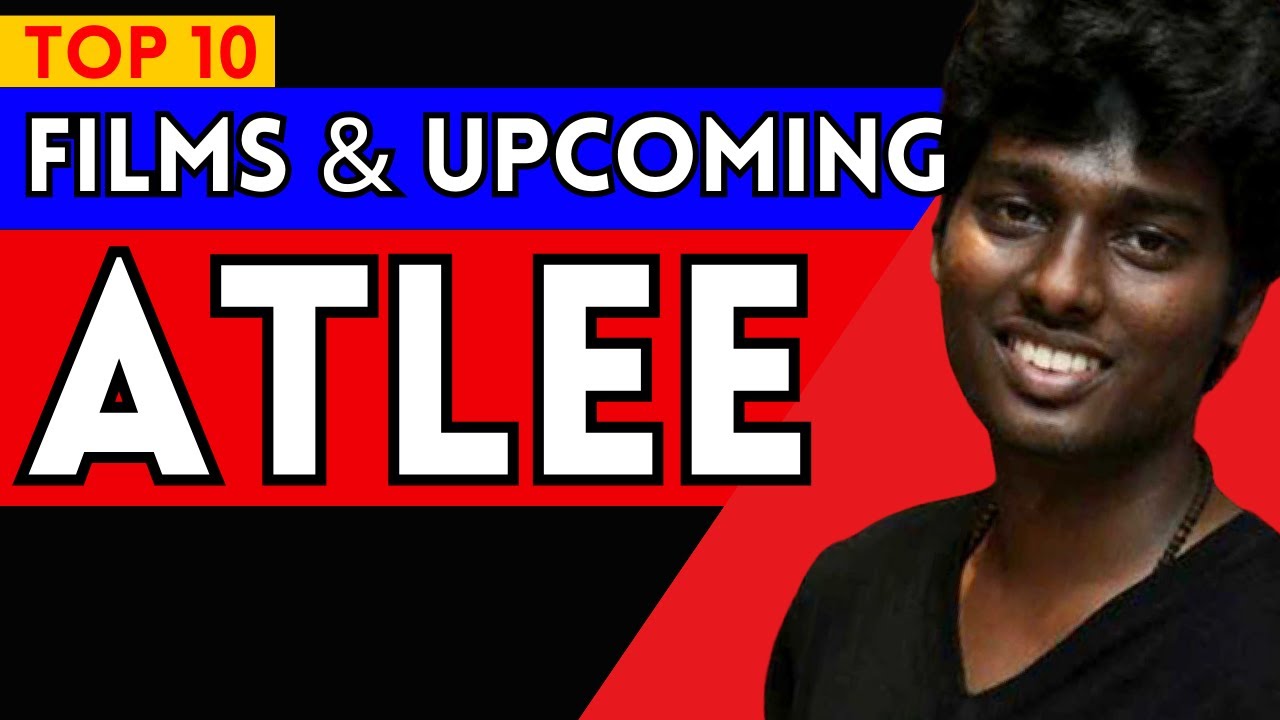 🎥 Atlee's Masterpieces: Top 10 Must-Watch Movies | Cinematic Journey ...