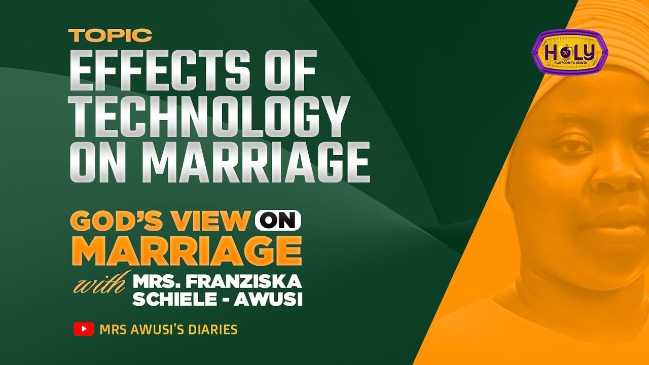 EFFECTS OF TECHNOLOGY ON MARRIAGE - LIVE ON GOD'S VIEW ON MARRIAGE ...