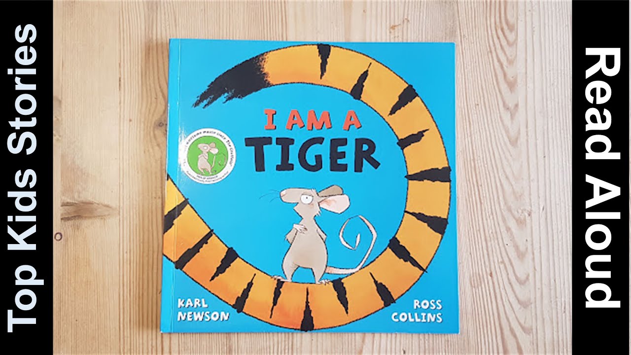 Read Aloud Story Time ------I AM A TIGER ------ by Karl Newson and Ross ...
