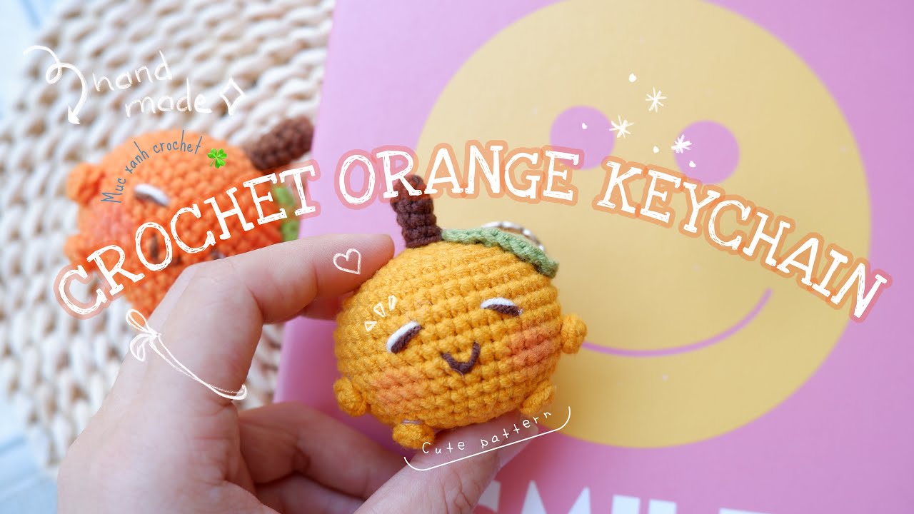 Crochet an Orange keychain 🍊| Hướng dẫn làm móc khoá quả cam xiu đáng ...