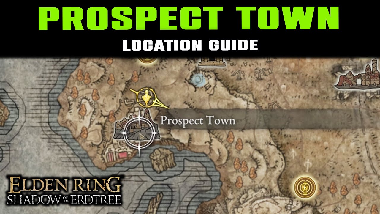 PROSPECT TOWN Location Guide in Shadow of the Erdtree Elden Ring | NEW ...