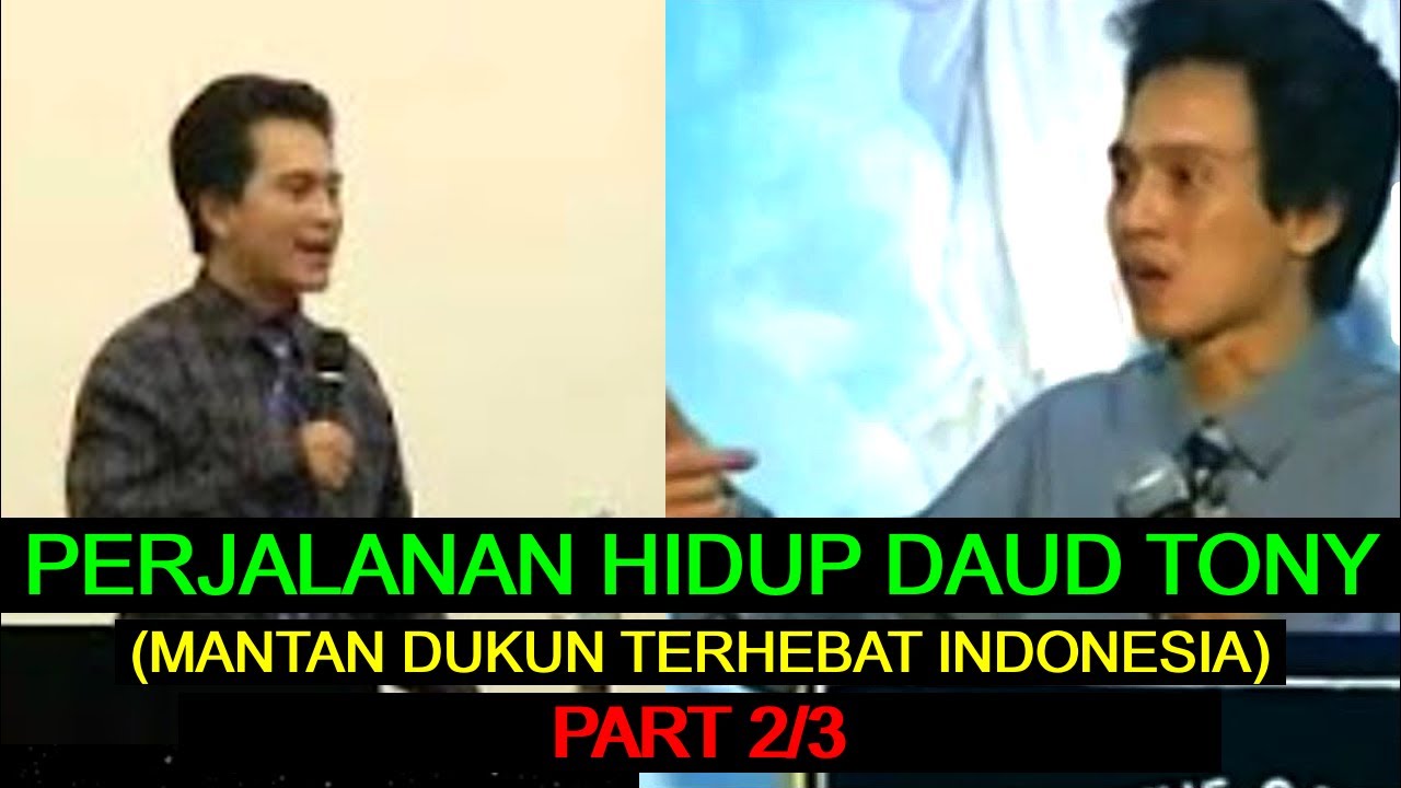 CERITA PERJALANAN HIDUP DAUD TONY (PART 2/3) .. Mantan Dukun Terhebat ...