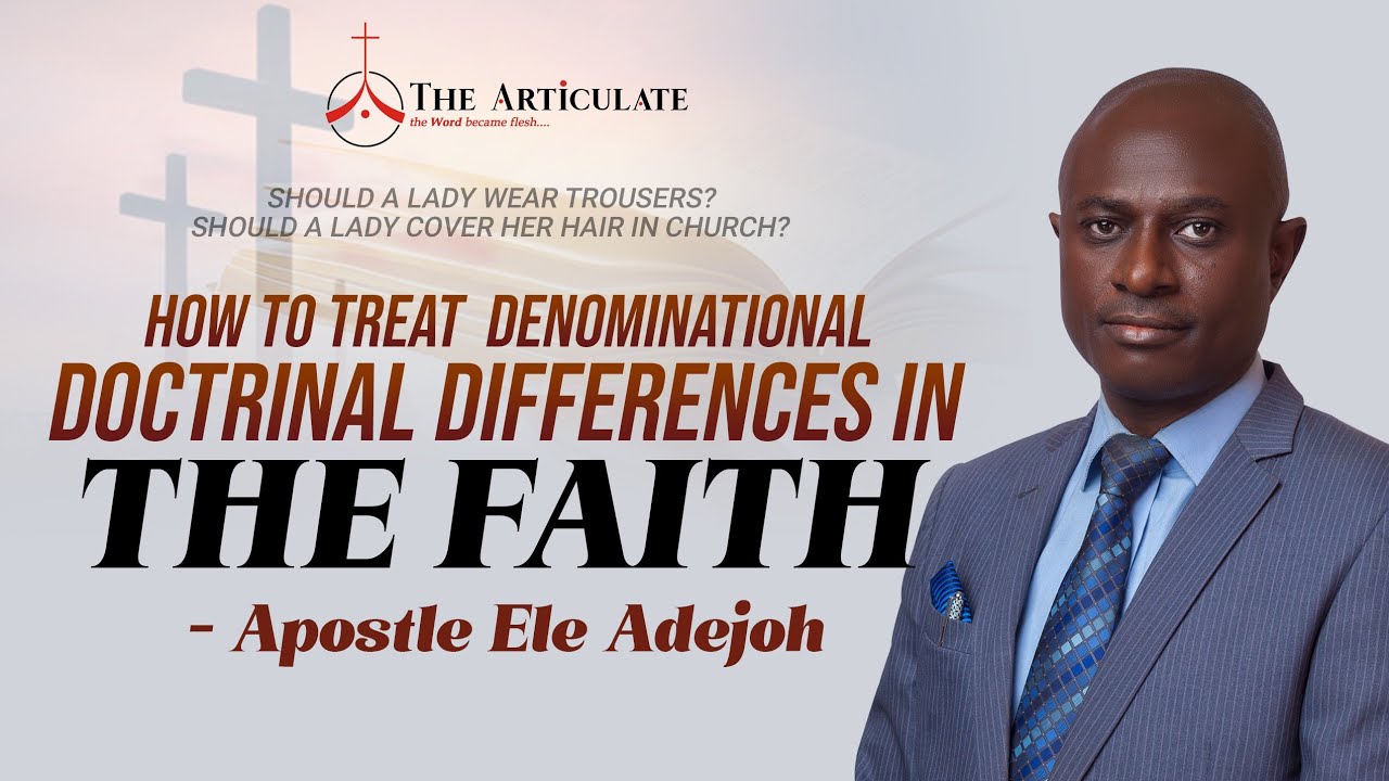 How to handle doctrinal differences in the Christian Faith - Apostle ...