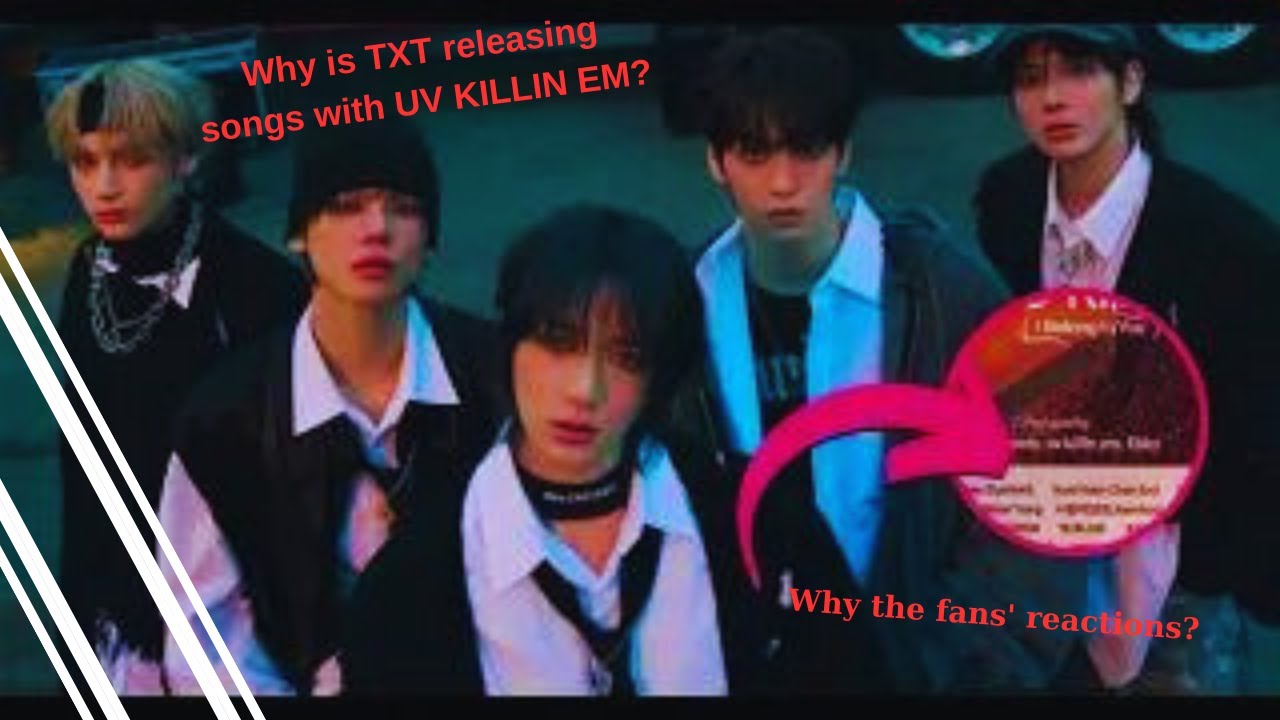 TXT AND UV KILLIN EM's new song. Fans' reaction, why the boycott? and ...
