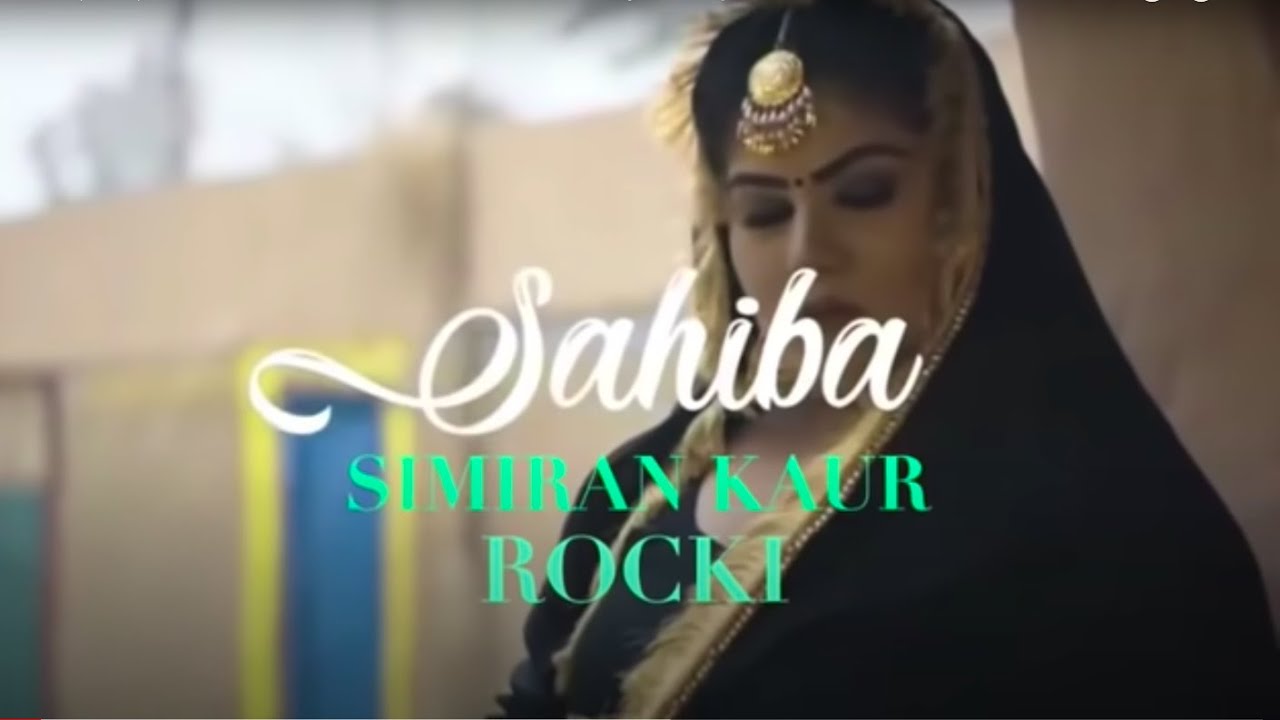 Sahiba (2021) X Simiran Kaur Dhadli X ROCKI X Latest Punjabi Song 2021 ...