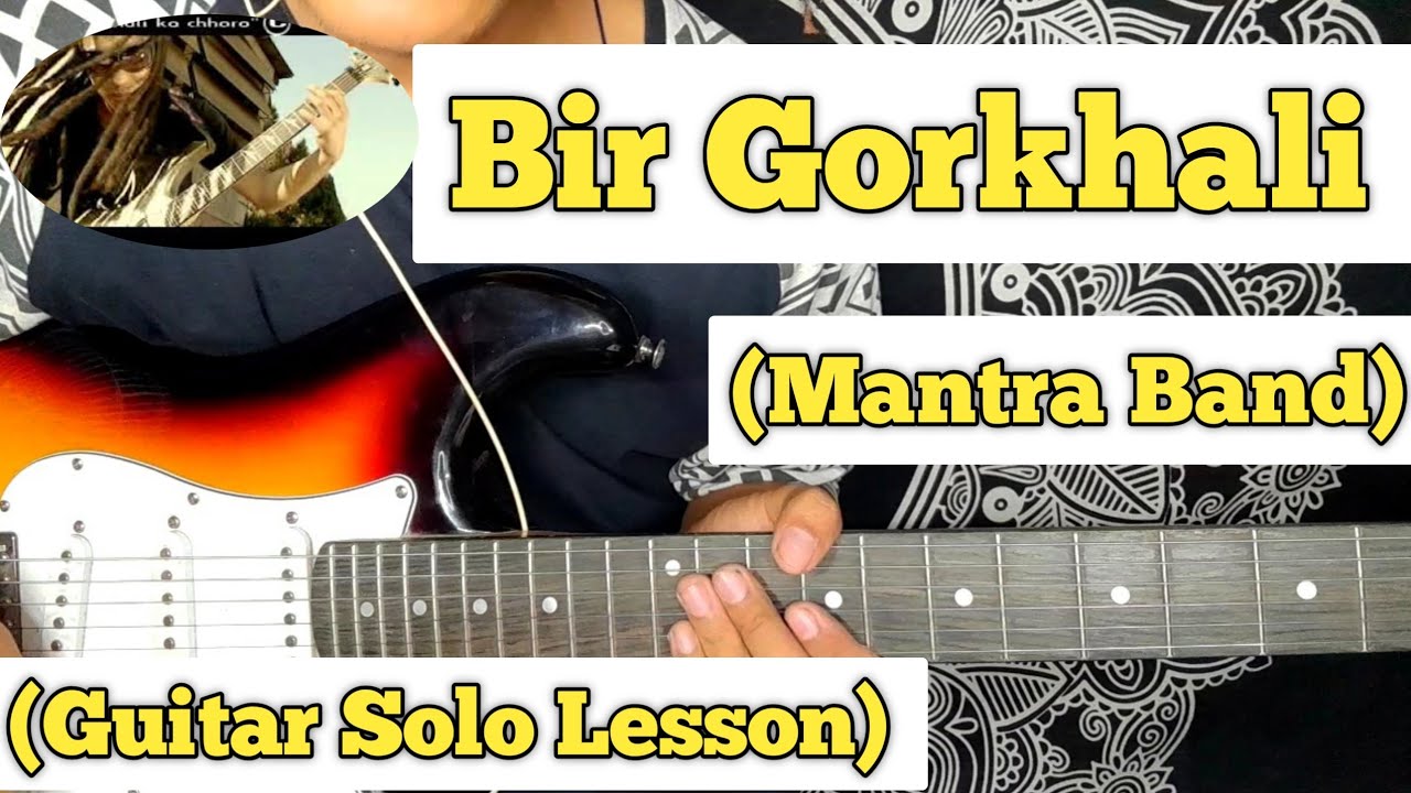 Bir Gorkhali - Mantra Band | Guitar Solo Lesson | With Tab | (Gorkhali ...