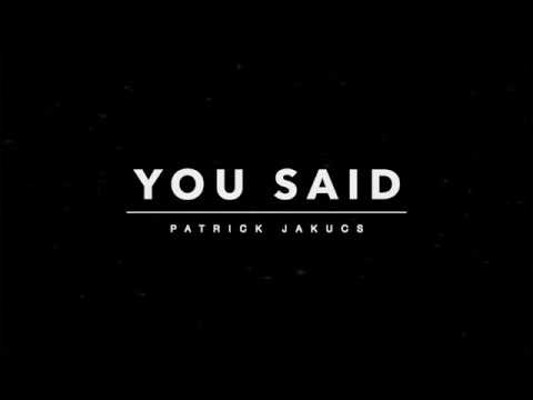 You Said - Patrick Jakucs (OFFICIAL LYRIC VIDEO) - YouTube