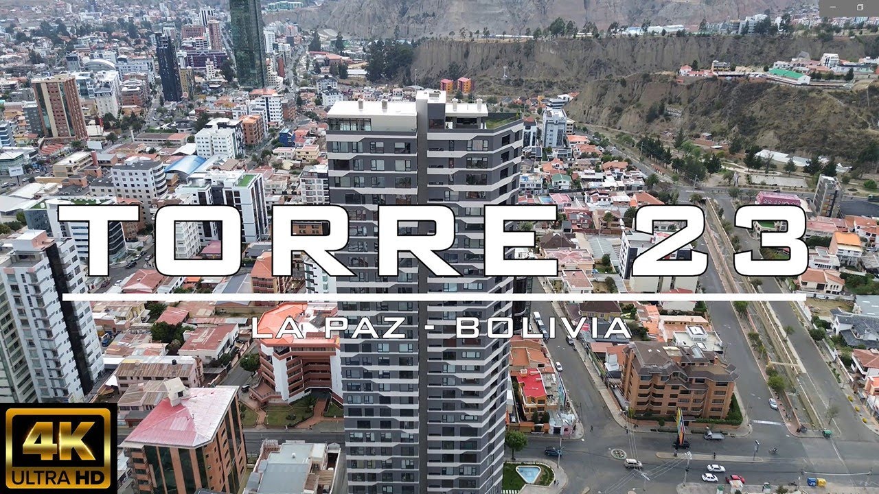 【4K】 TORRE 23 Calacoto - La Paz (Bolivia) - YouTube
