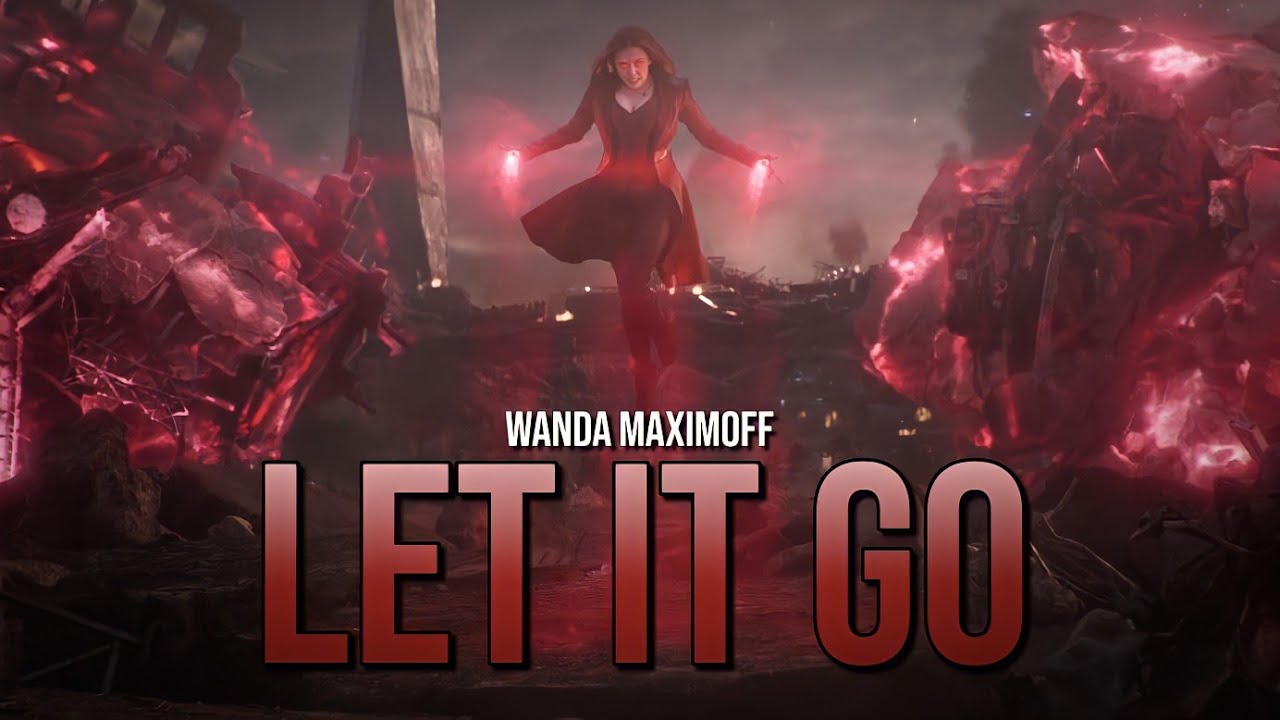 Wanda Maximoff || Let It Go - YouTube
