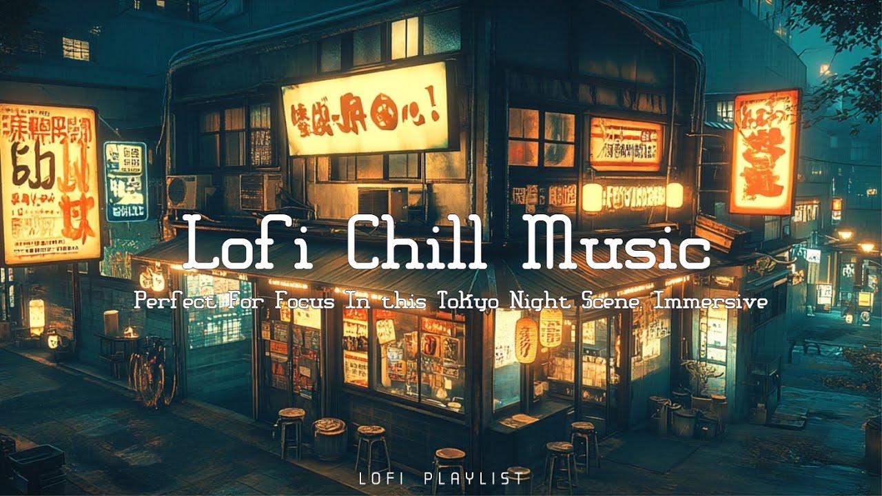 Immersive Tokyo Lofi Hip Hop - Nighttime Chill Beats for Ultimate ...