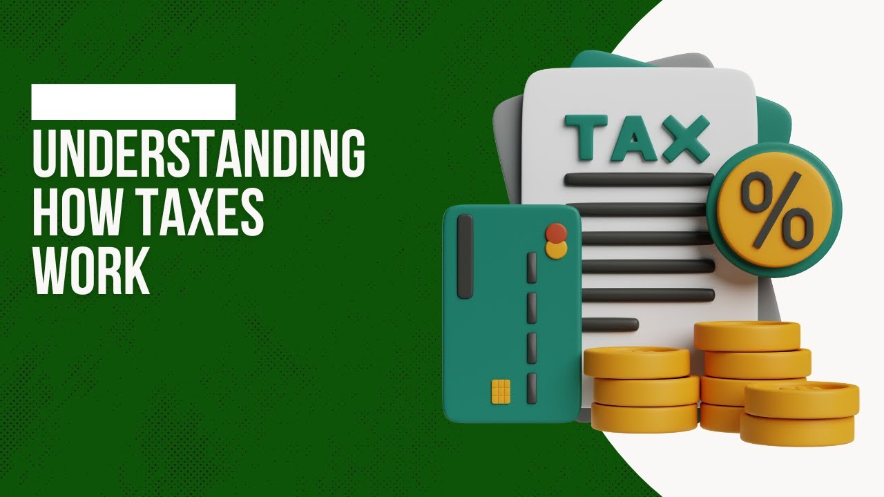 Understanding How You're Taxed - YouTube