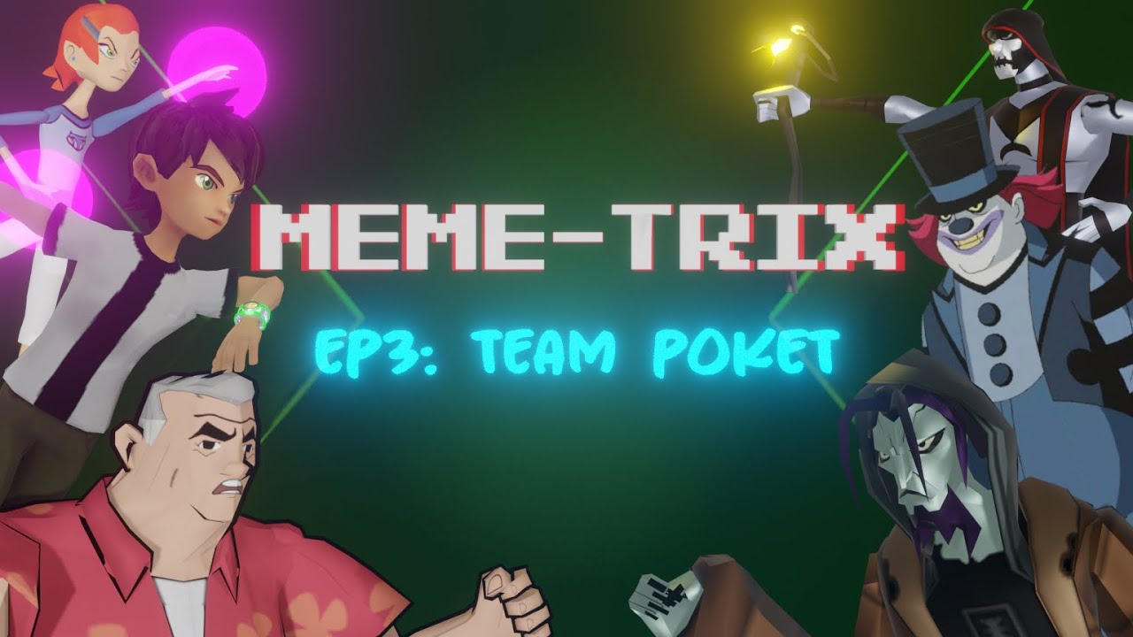 MEME-TRIX | EPISODE 3: TEAM POKET! - YouTube