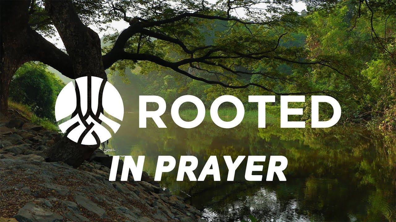 Rooted In Prayer - YouTube