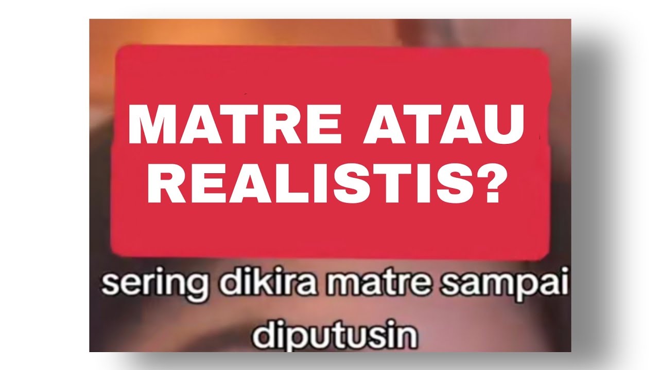 Cewek Matre Berkedok Realistis.. - YouTube